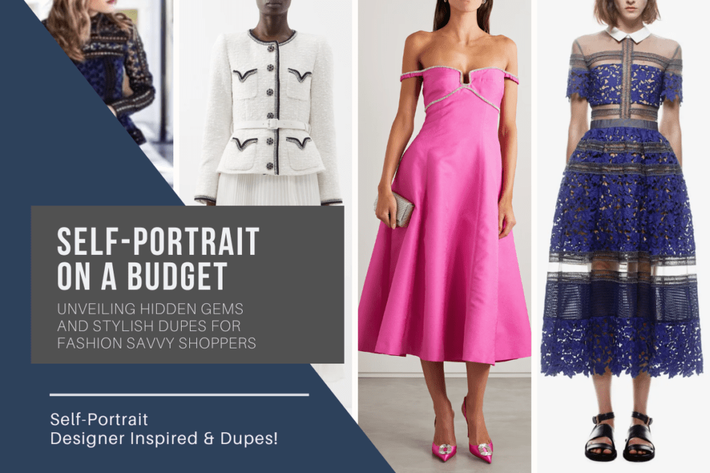 Self-Portrait on a Budget: Unveiling Hidden Gems and Stylish Dupes for Fashion Savvy Shoppers ...